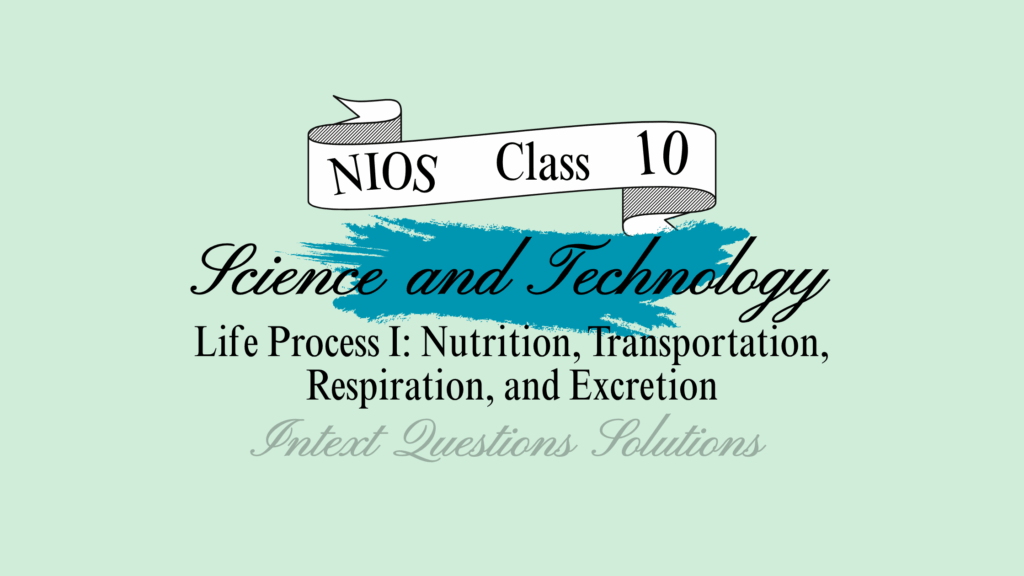 NIOS Class 10 Science Chapter 22 Question Answers